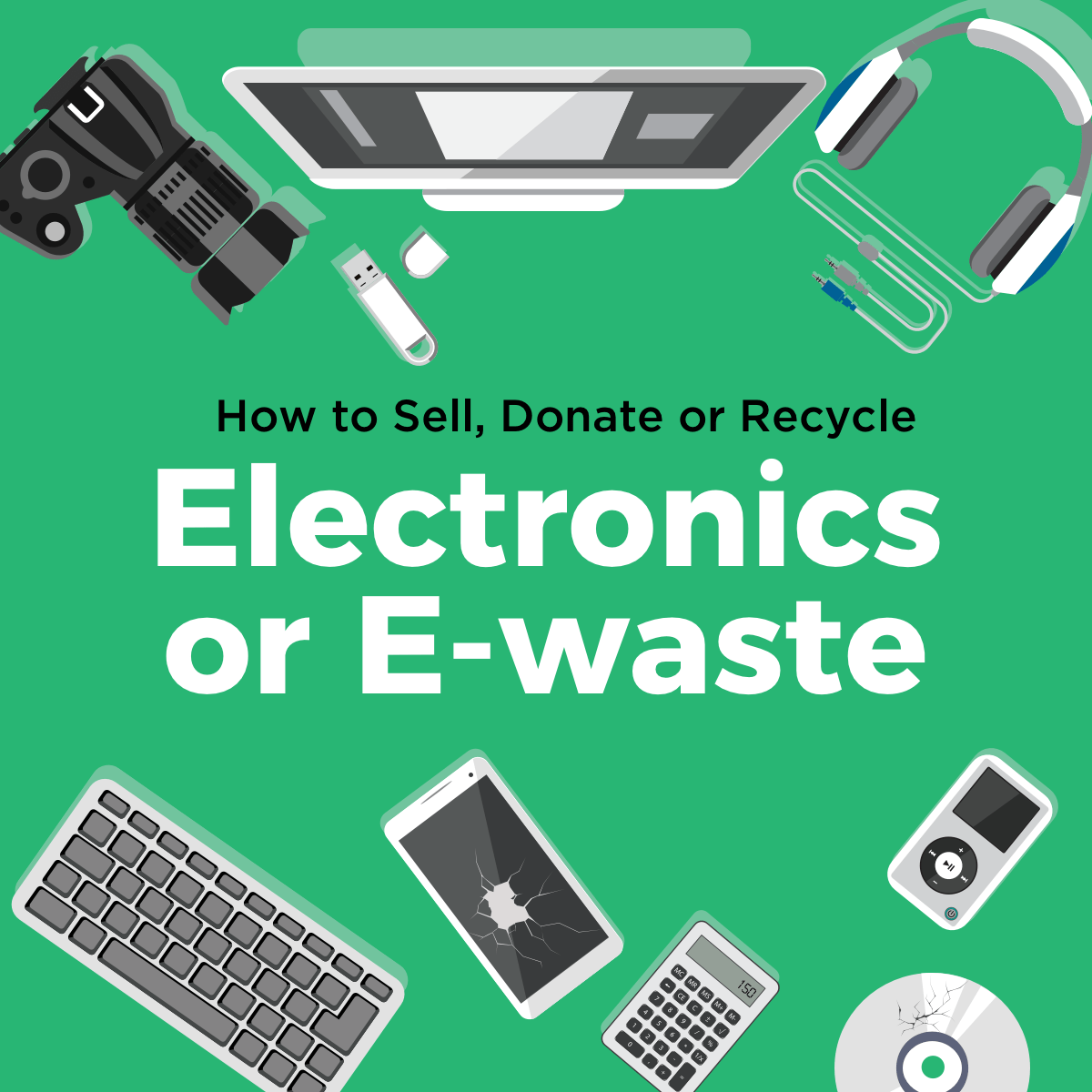 How to Sell, Donate or Recycle Electronics or E-waste | Green Mountain ...